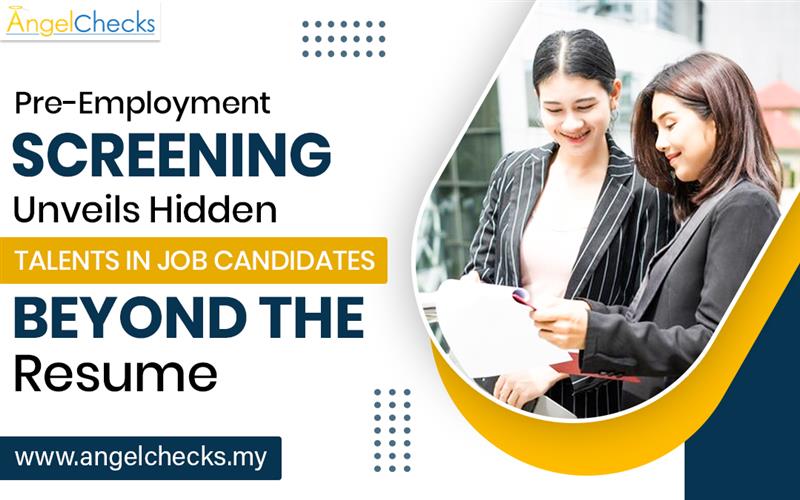 Pre-Employment Screening Unveils Hidden Talents in Job Candidates